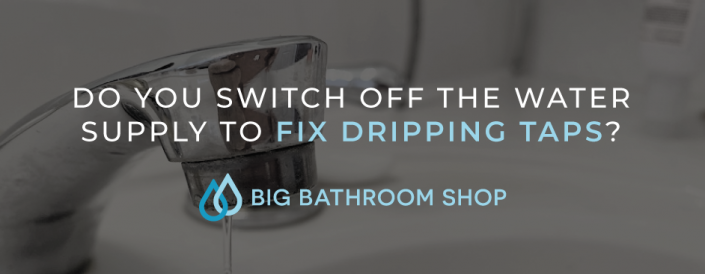 How to Fix a Dripping Tap [with Video] - BigBathroomShop